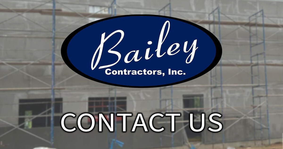 Contact Us | Reach Our Team Today - Bailey Contractors Inc